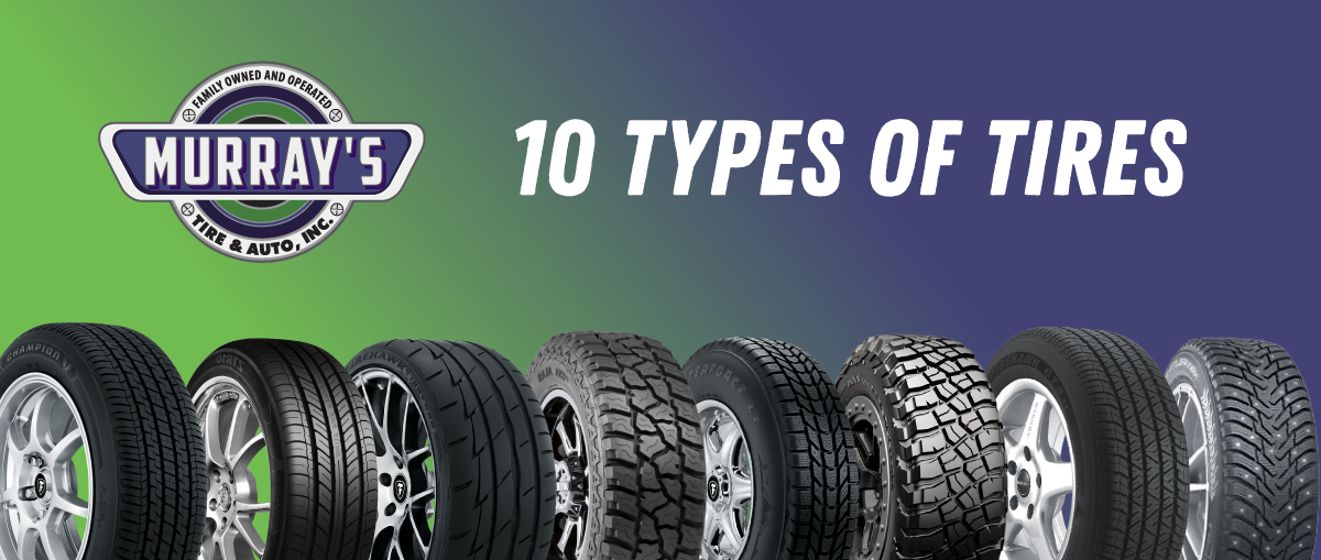 Types Of Tires Raleigh Murray s Tire Auto Service